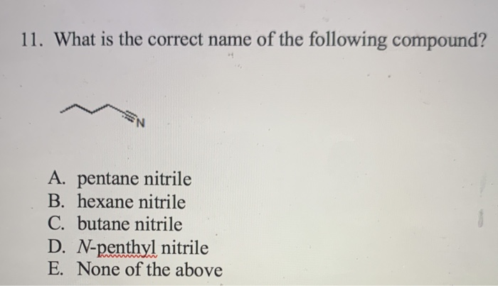 Solved 11. What is the correct name of the following | Chegg.com
