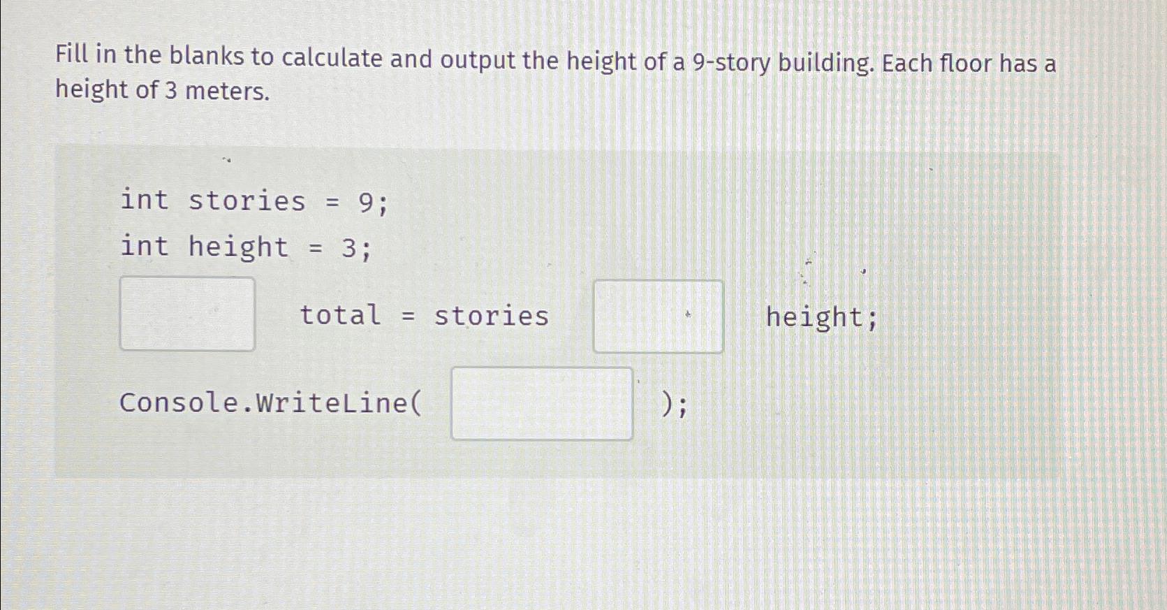 Solved Fill in the blanks to calculate and output the height | Chegg.com