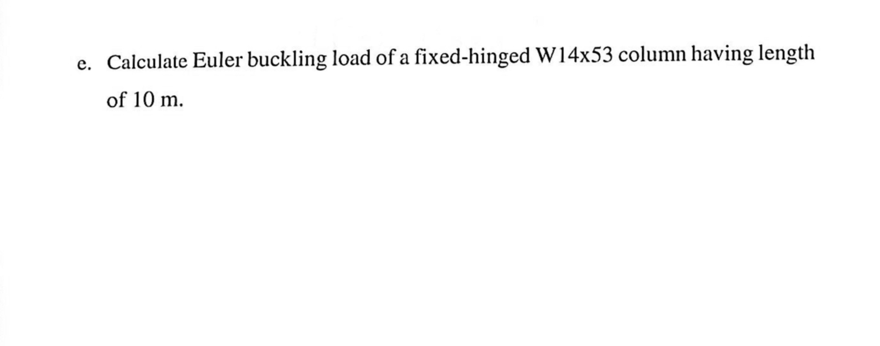 Solved e. ﻿Calculate Euler buckling load of a fixed-hinged | Chegg.com