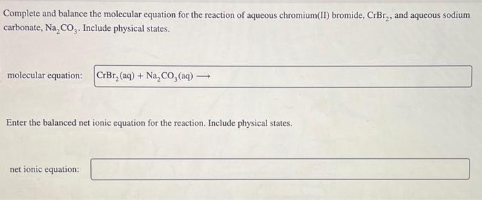 Solved Complete and balance the molecular equation for the | Chegg.com