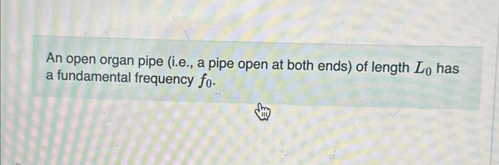 Solved An open organ pipe (i.e., ﻿a pipe open at both ends) | Chegg.com