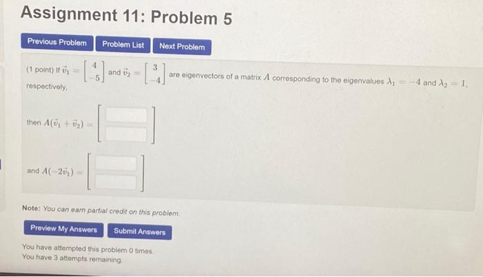 Solved Assignment 11: Problem 5 Previous Problem (1 point) | Chegg.com Solved Assignment 11: Problem 5 Previous Problem (1 point) | Chegg.com