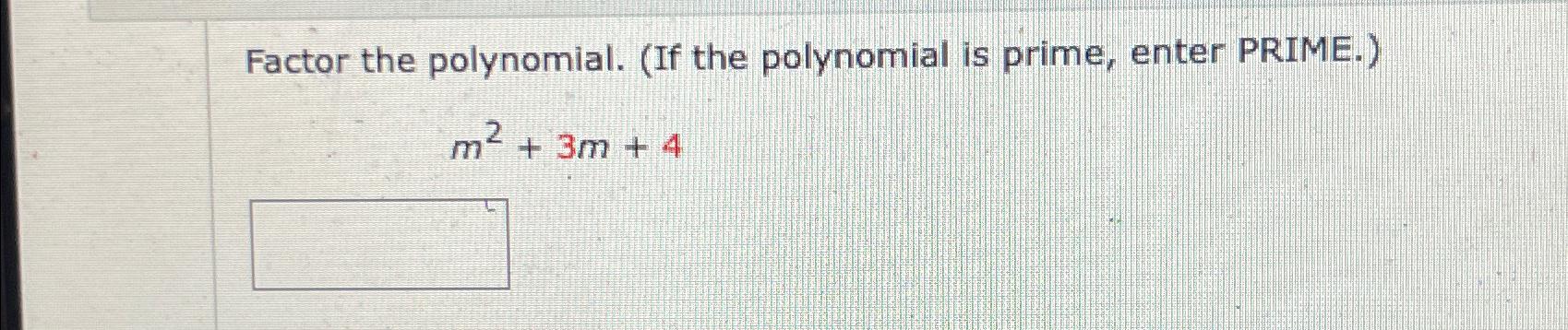 Solved Factor the polynomial. (If the polynomial is prime, | Chegg.com