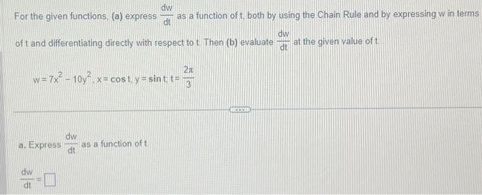 Solved For the given functions, (a) express dtdw as a | Chegg.com
