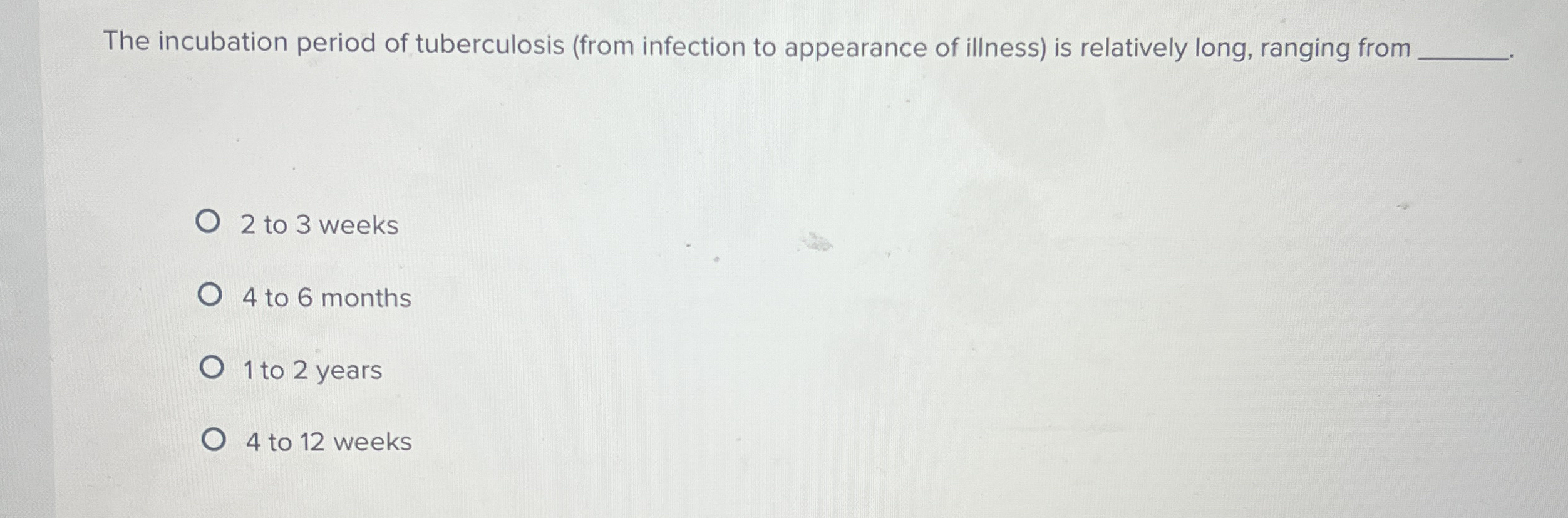 Solved The incubation period of tuberculosis (from infection | Chegg.com