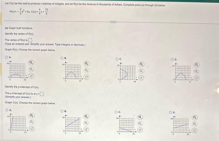 Solved R(x)=−52x2+6x,C(x)=54x+572 (a) Graph both functions. | Chegg.com