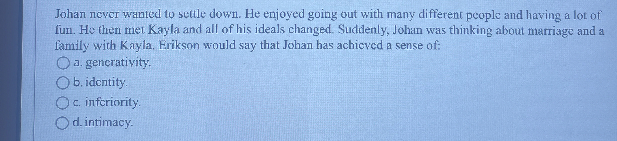 Solved Johan never wanted to settle down. He enjoyed going | Chegg.com