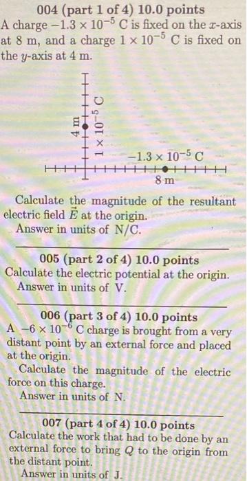 Solved 004 (part 1 of 4 ) 10.0 points A charge −1.3×10−5C is | Chegg.com