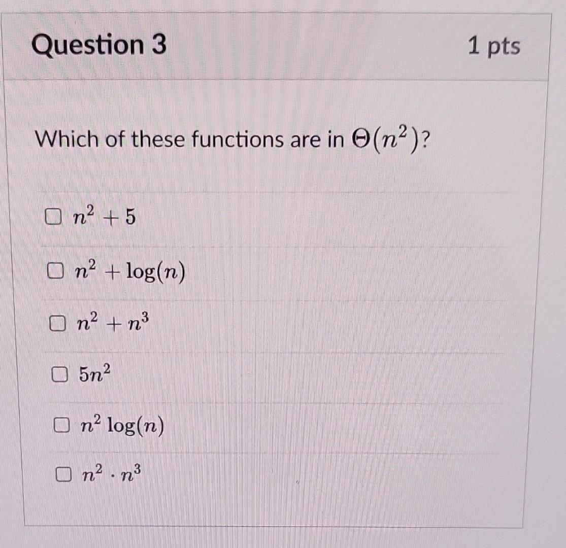 Solved Which of these functions are in Θ(n2) ? | Chegg.com