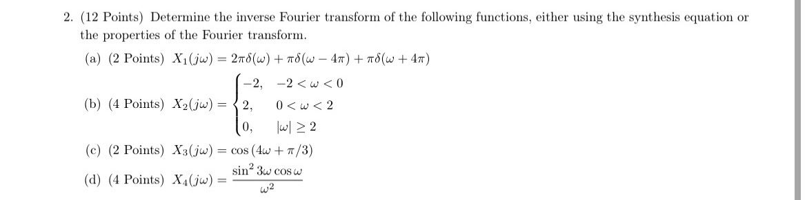 Solved (12 ﻿Points) ﻿Determine the inverse Fourier transform | Chegg.com