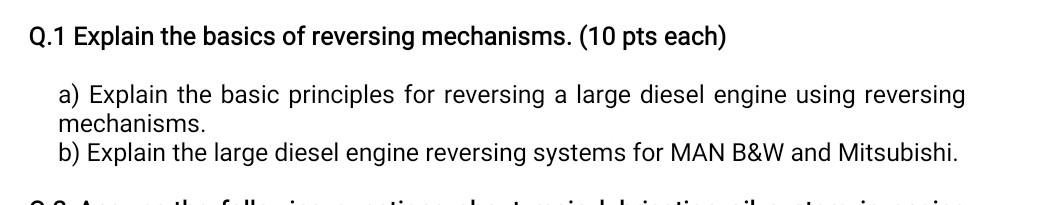 Solved Q.1 Explain the basics of reversing mechanisms. (10 | Chegg.com