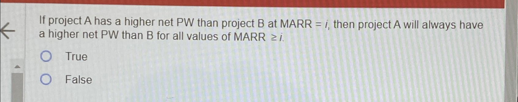 Solved If project A has a higher net PW ﻿than project B ﻿at | Chegg.com