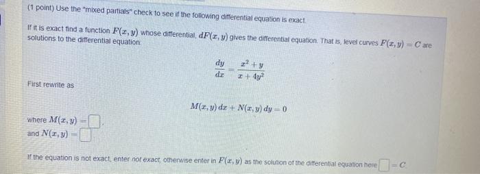 Solved (1 point) Use the "mixed partial check to see if the | Chegg.com