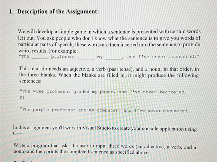 Solved 1. Description of the Assignment: We will develop a | Chegg.com