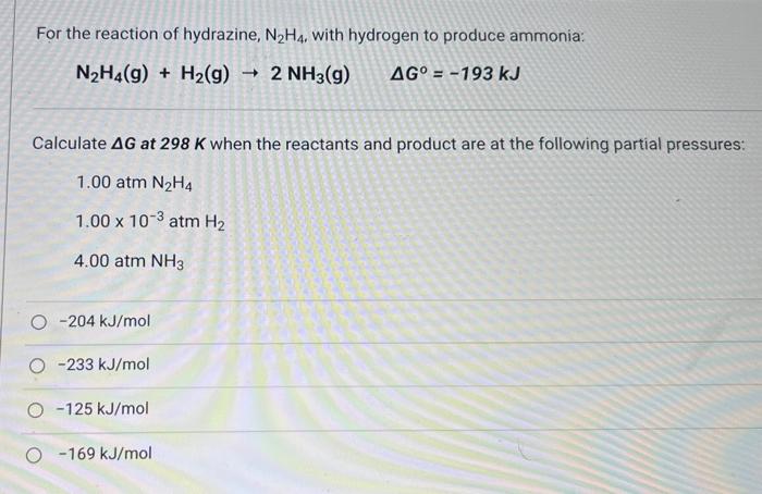 Solved For the reaction of hydrazine, N2H4, with hydrogen to | Chegg.com
