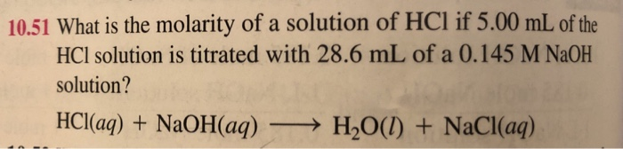 Solved 10.51 What is the molarity of a solution of HCl if | Chegg.com