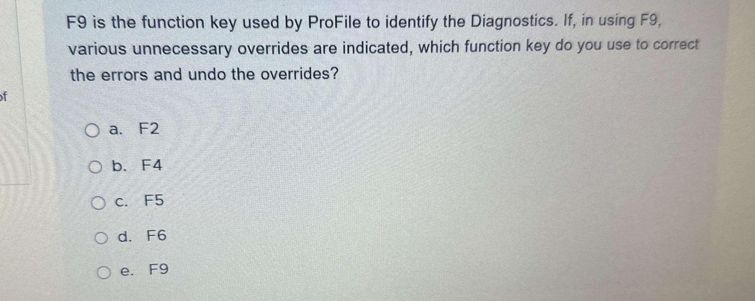 Solved F9 ﻿is the function key used by ProFile to identify | Chegg.com