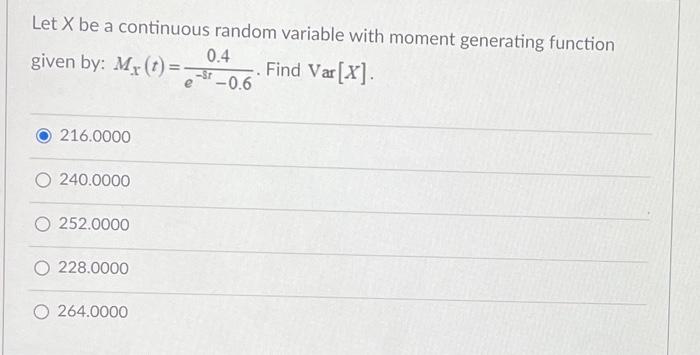 Solved Let X Be A Continuous Random Variable With Moment 