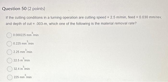 Solved If the cutting conditions in a turning operation are | Chegg.com