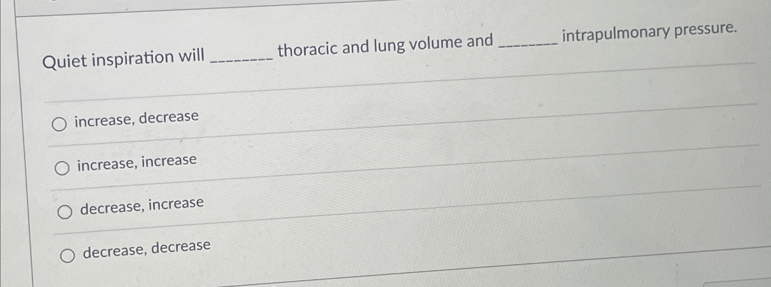 Solved Quiet inspiration will ﻿thoracic and lung volume | Chegg.com