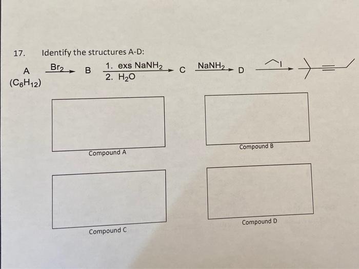 Solved 17. Identify the structures A-D: 1. exs NaNH2 A 2. | Chegg.com