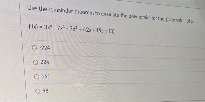 Solved Use the remainder theorem to evaluate the polynomial | Chegg.com | Chegg.com