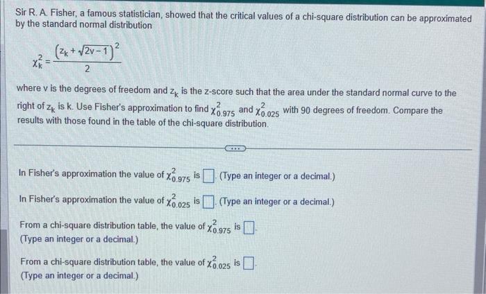 Solved Sir R. A. Fisher, a famous statistician, showed that | Chegg.com
