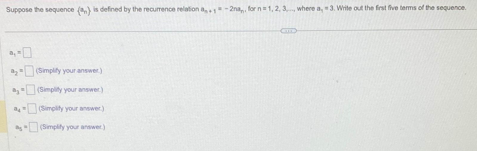 Solved Suppose the sequence {an} ﻿is defined by the | Chegg.com