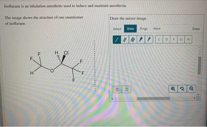 Solved Isoflurane is an inhalation anesthetic used to induce | Chegg.com