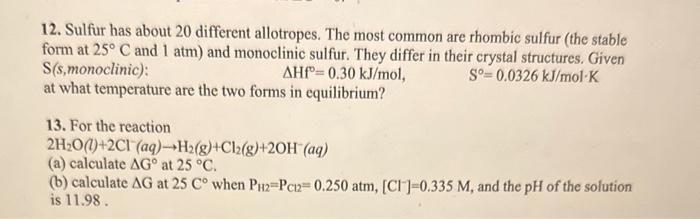 Solved 12. Sulfur has about 20 different allotropes. The | Chegg.com