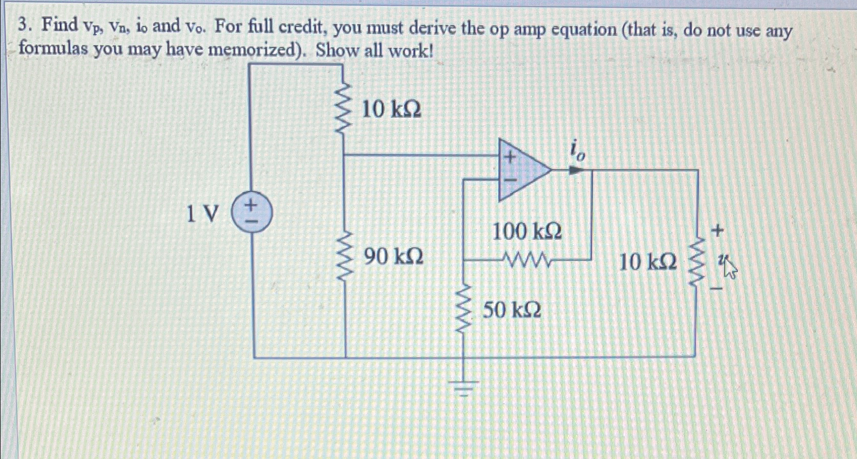 Solved Find vp,vn,i0 ﻿and v0. ﻿For full credit, you must | Chegg.com