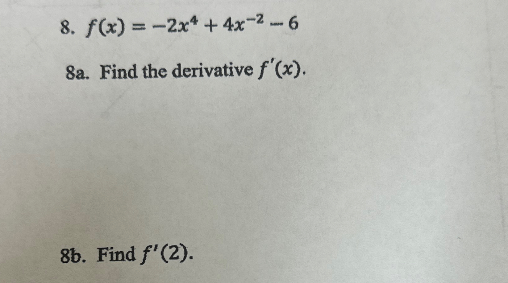Solved F X 2x4 4x 2 68a ﻿find The Derivative F X 8b