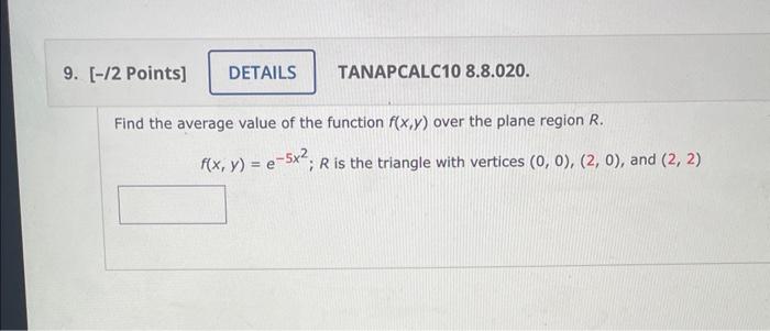 Solved Find the average value of the function f(x,y) over | Chegg.com