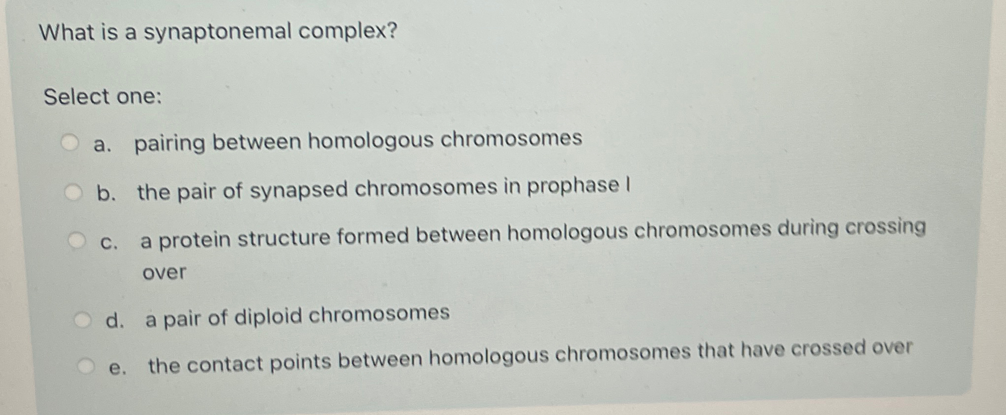 Solved What is a synaptonemal complex?Select one:a. ﻿pairing | Chegg.com