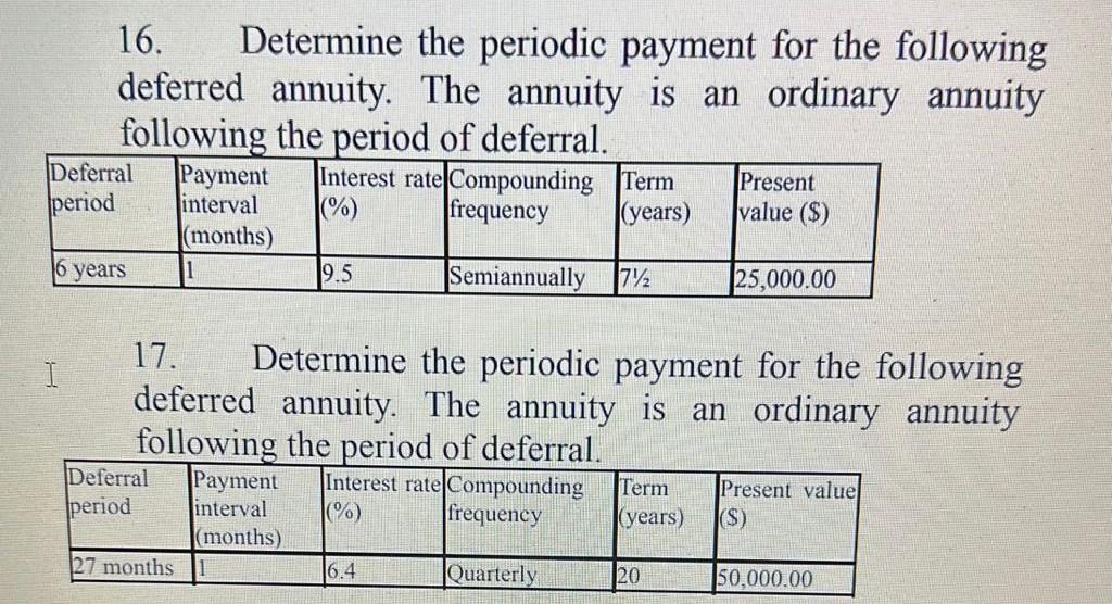 Solved 16. Determine the periodic payment for the following | Chegg.com