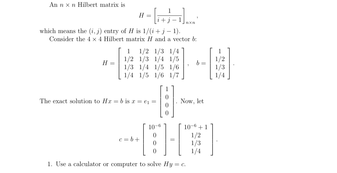 Solved An n×n ﻿Hilbert matrix isH=[1i+j-1]n×n,which means | Chegg.com