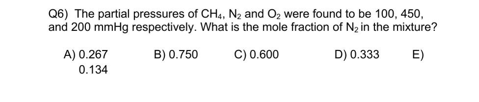 Solved Q6) The partial pressures of CH4, N2 and O2 were | Chegg.com