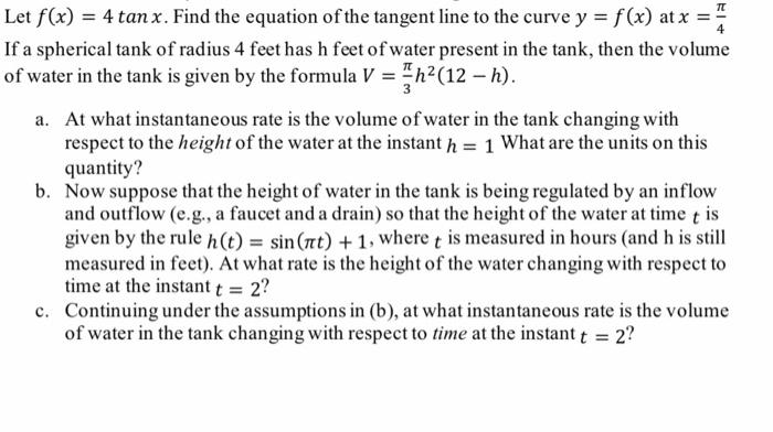 Solved Let f(x)=4tanx. Find the equation of the tangent line | Chegg.com