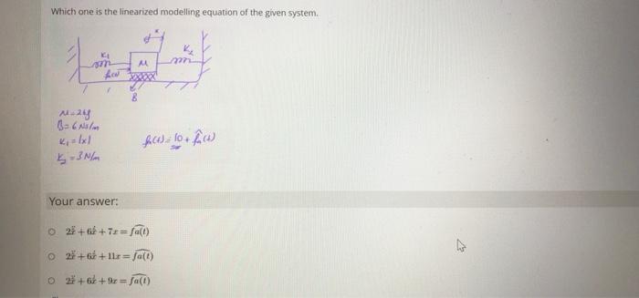 Solved Which one is the linearized modelling equation of the | Chegg.com