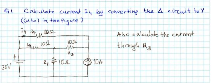 Solved Q1 Calculate current I4 by converting the Δ circuit | Chegg.com