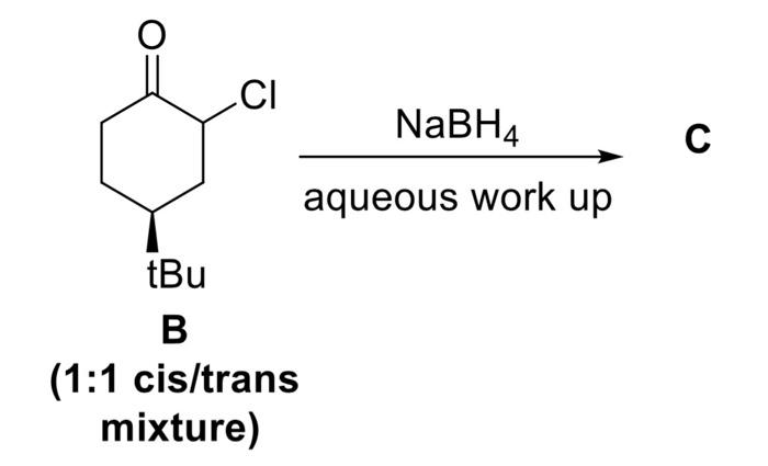 Solved CI NaBH4 С aqueous work up tBu B (1:1 cis/trans | Chegg.com