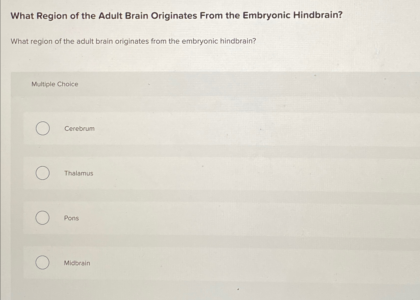 Solved What Region of the Adult Brain Originates From the | Chegg.com