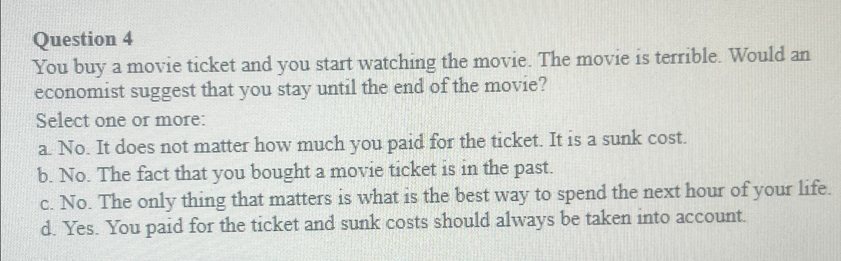 Solved Question 4You buy a movie ticket and you start | Chegg.com
