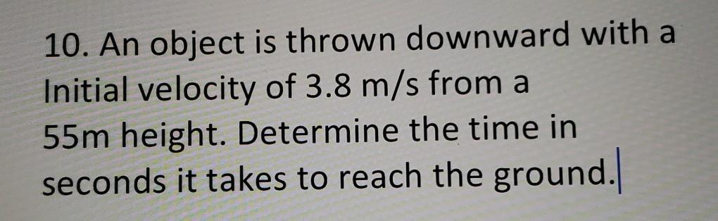 Solved 10. An object is thrown downward with a Initial | Chegg.com