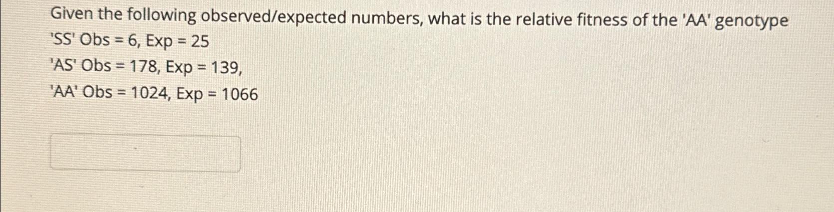 Solved Given the following observed/expected numbers, what | Chegg.com