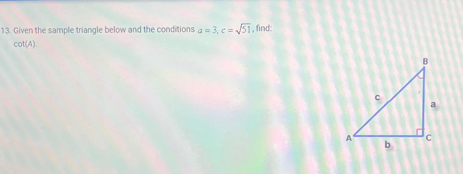 Solved Given the sample triangle below and the conditions | Chegg.com