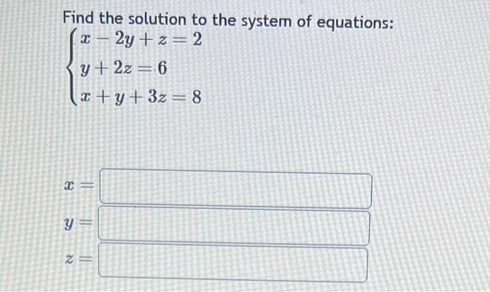 Solved Find the solution to the system of equations: | Chegg.com