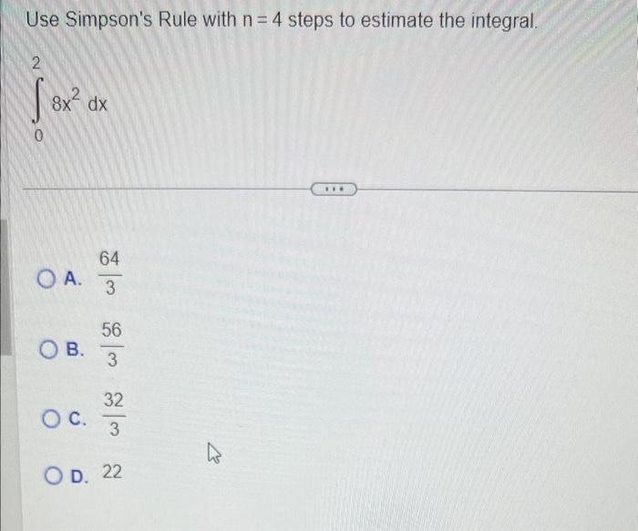 Solved Use Simpson's Rule with n=4 steps to estimate the | Chegg.com