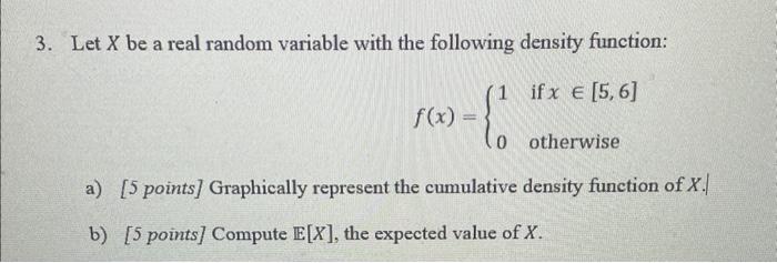 Solved 3. Let X be a real random variable with the following | Chegg.com