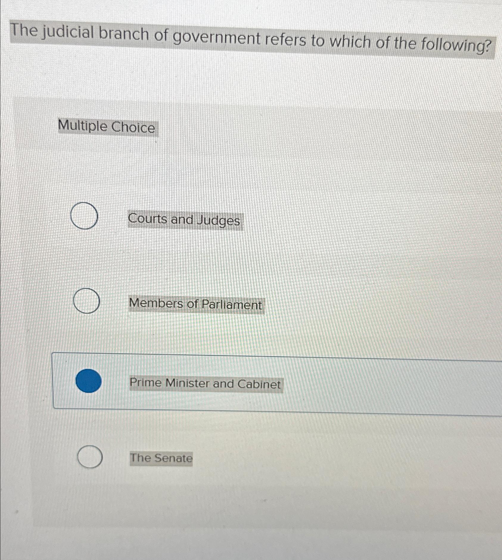 Solved The judicial branch of government refers to which of | Chegg.com